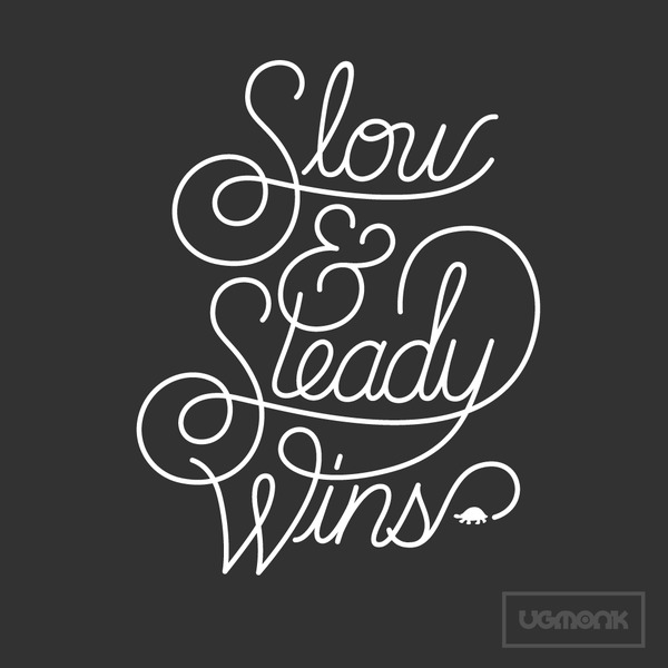 Design Process Slow And Steady Ugmonk