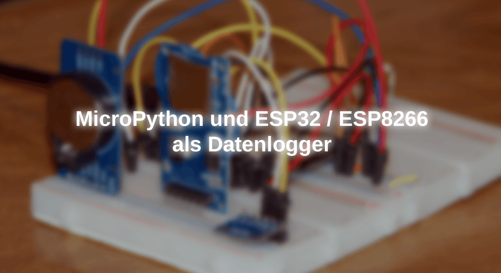 MicroPython und ESP32 / ESP8266 als Datenlogger – AZ-Delivery